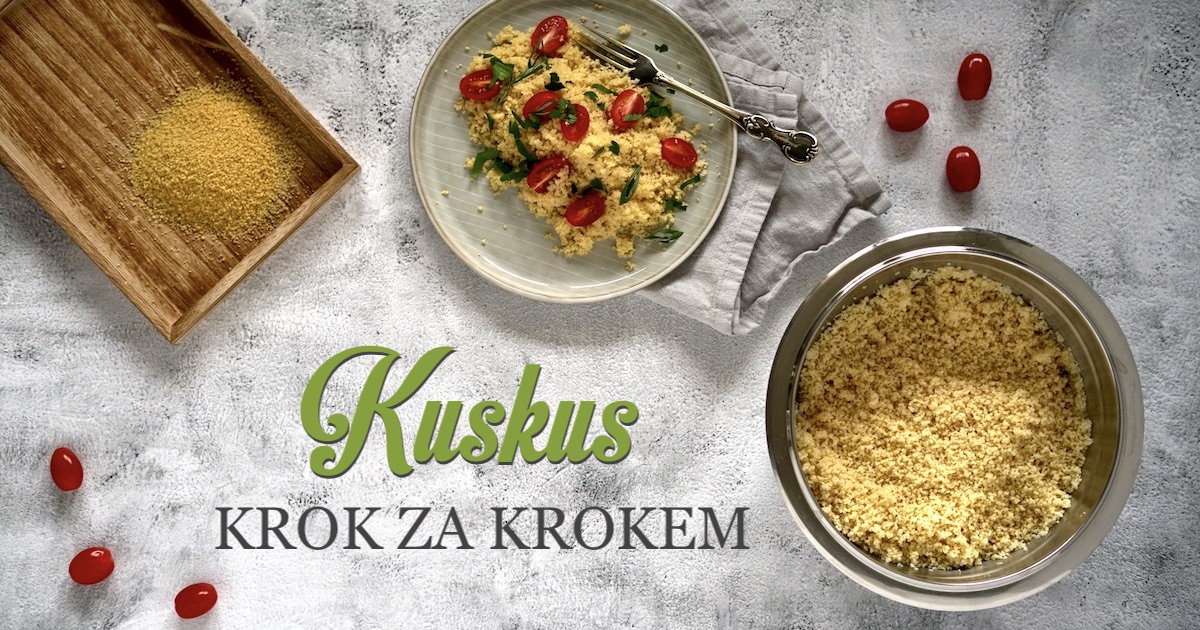 Nejlepší kuskus - recept krok za krokem - Kuchařka pro dceru