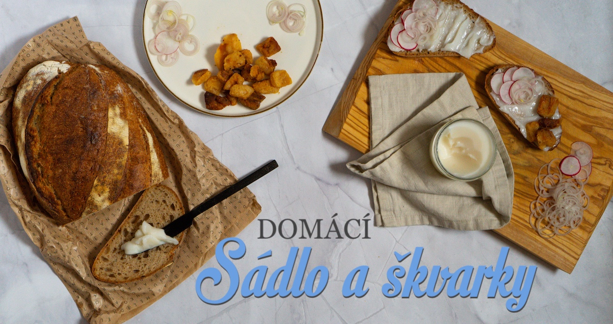 Sádlo a škvarky - Kuchařka pro dceru